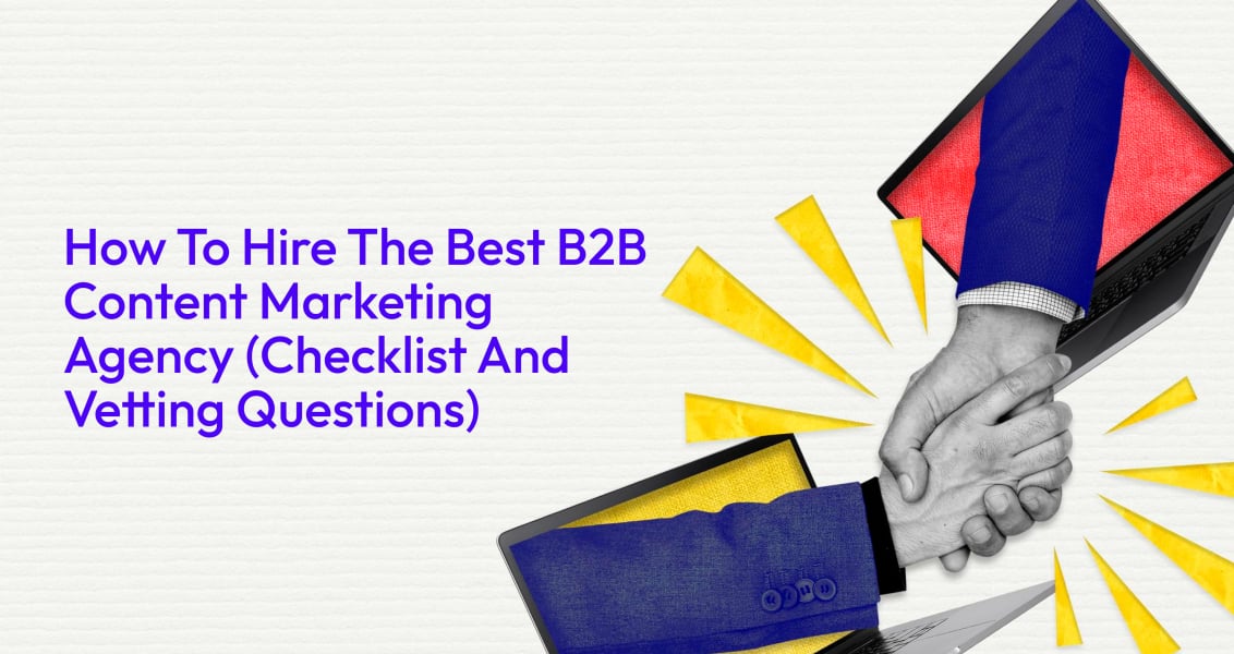 How To Hire The Best B2B Content Marketing Agency | Contra